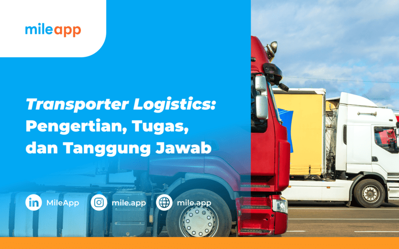Transporter Adalah: Pengertian, Tugas dan Tanggung Jawab | MileApp Blog