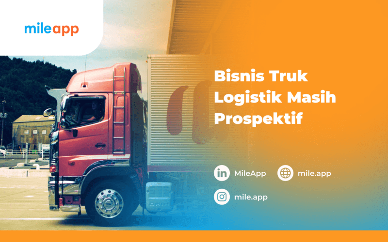 Benarkah Bisnis Truk Logistik Masih Prospektif? Ini Penjelasannya ...