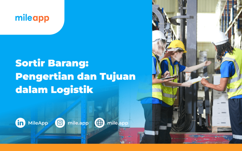 Sortir Barang Adalah: Pengertian dan Pentingnya dalam Logistik ...