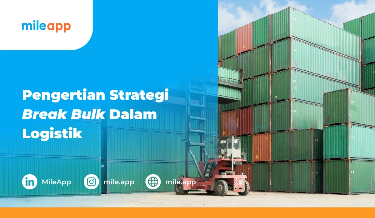 Break Bulk Adalah: Pengertian, Jenis, dan Strategi dalam Logistik ...