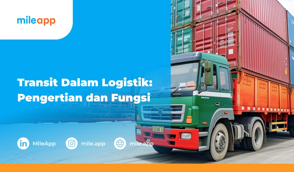 In Transit Artinya: Pengertian dan Fungsi | MileApp Blog