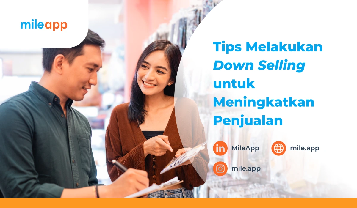 Tips Downselling Ini Akan Meningkatkan Sales Anda! | MileApp Blog